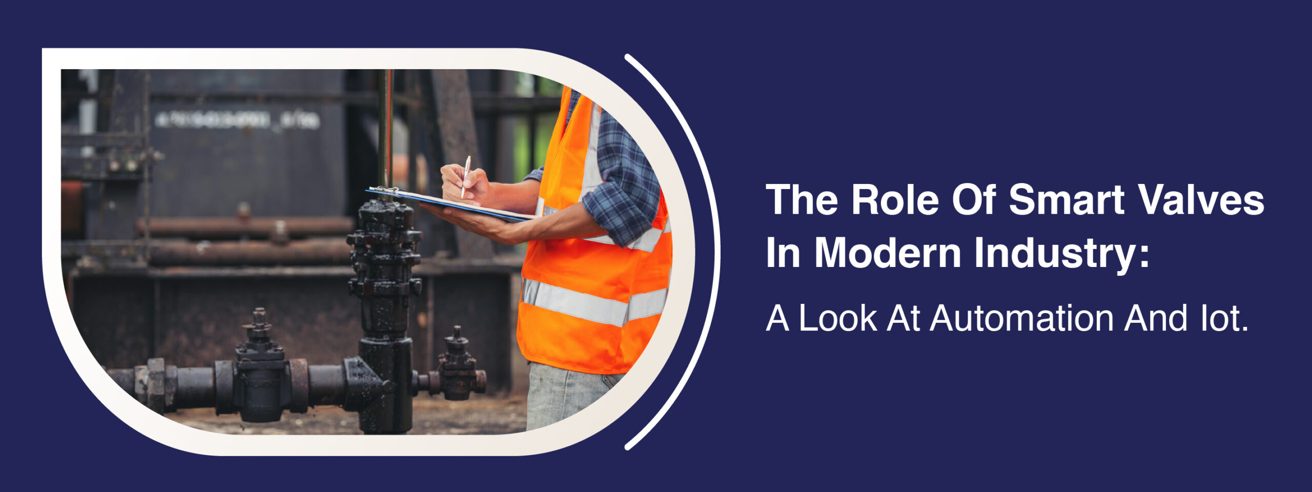 The Role of Smart Valves in Modern Industry | Driving Efficiency and ...